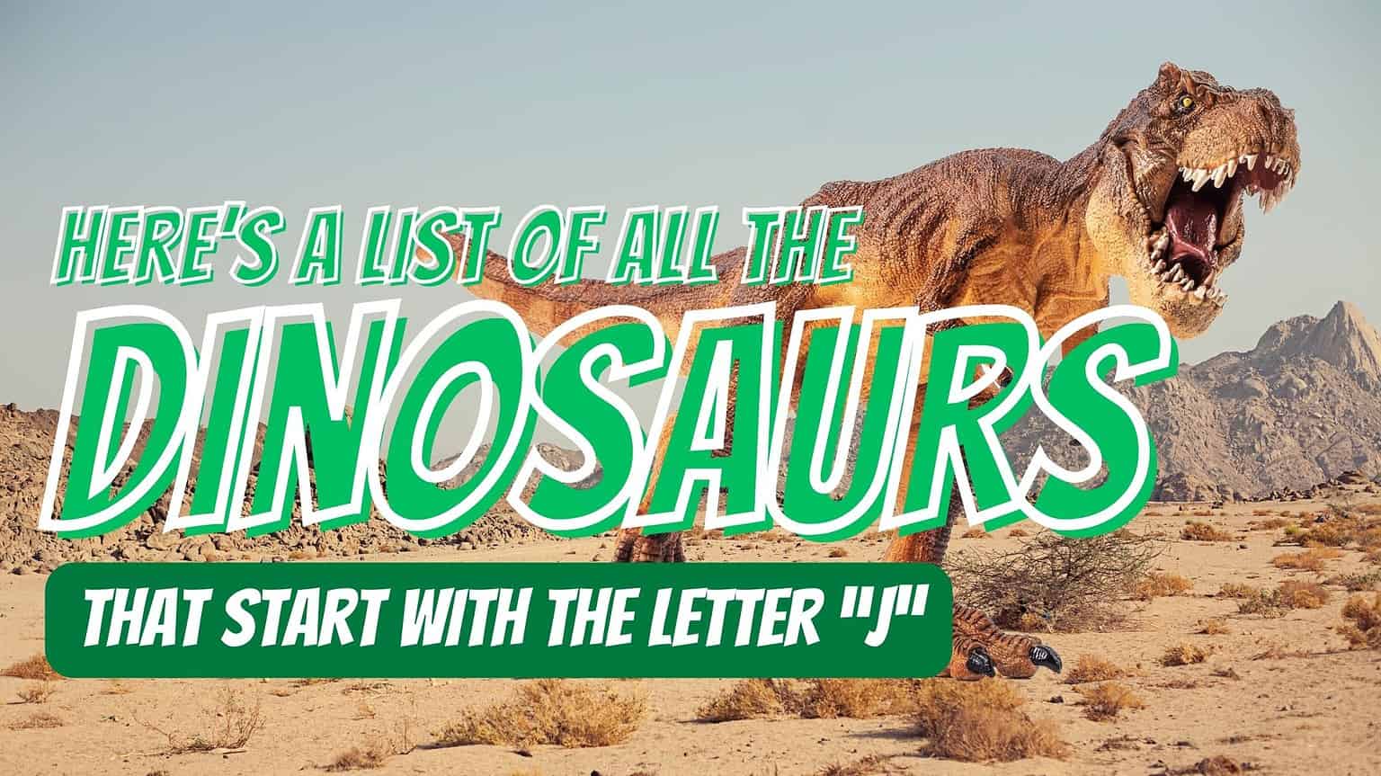 25 Dinosaurs That Start With J - A-Z Animals